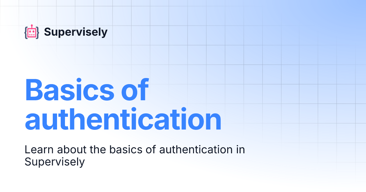 Basics of authentication | Supervisely
