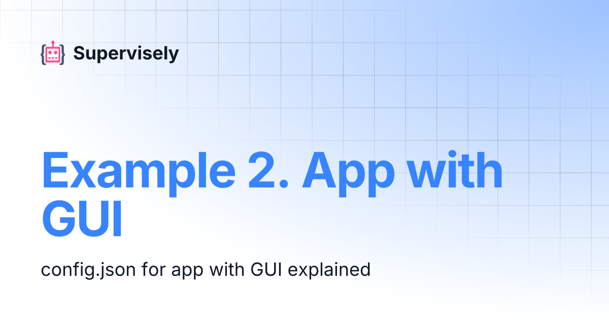 Example 2. App with GUI | Supervisely