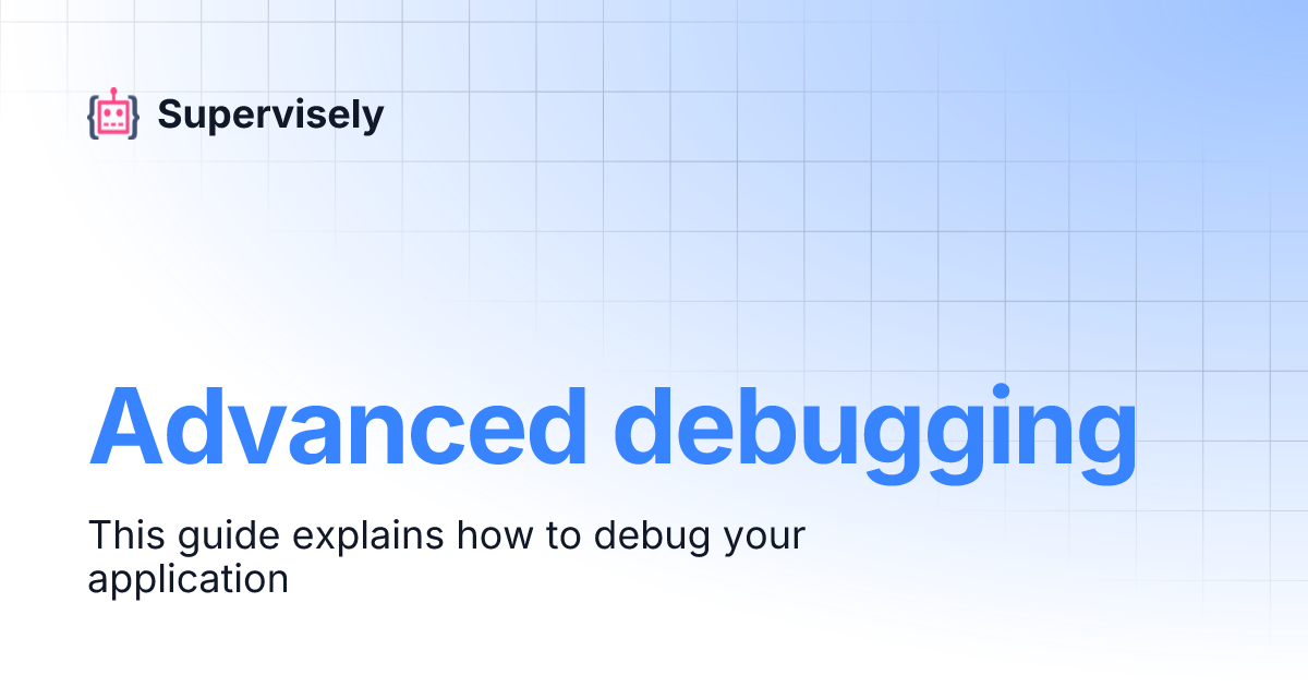 Advanced debugging | Supervisely