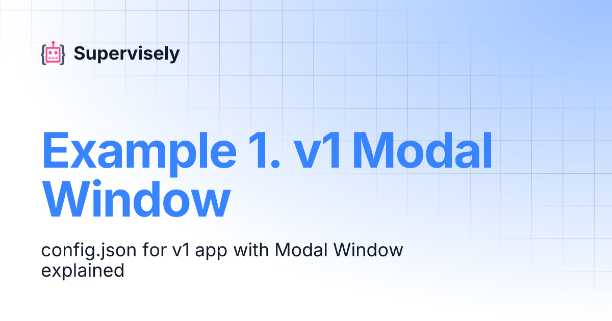Example 1. v1 Modal Window | Supervisely