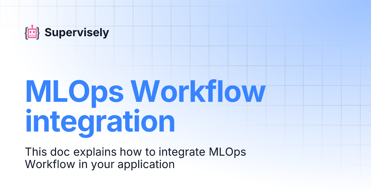 MLOps Workflow integration | Supervisely
