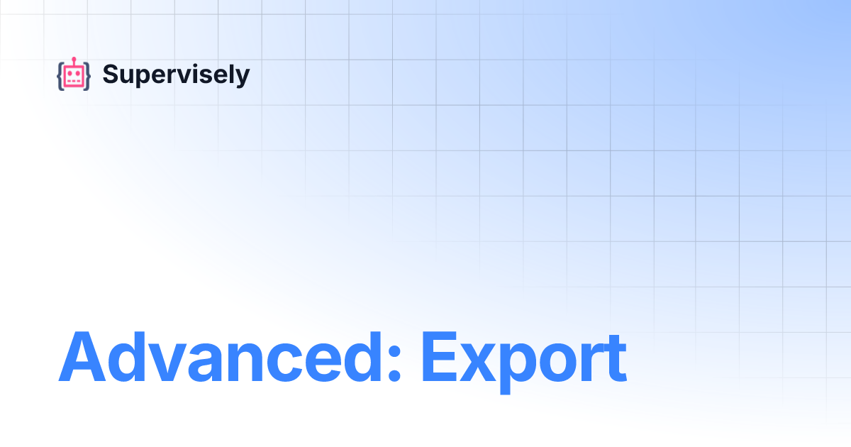 Advanced: Export | Supervisely
