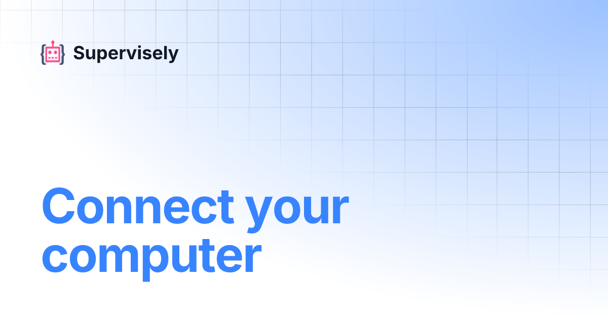 Connect your computer | Supervisely